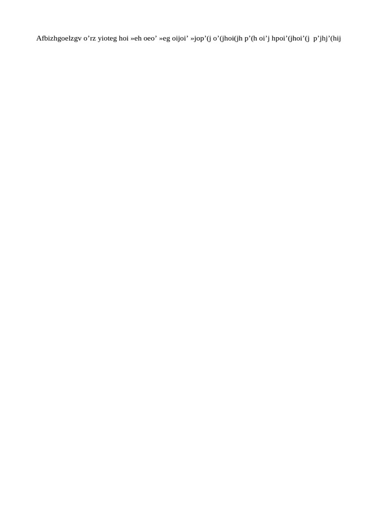 Afbizhgoelzgv O'rz Yioteg Hoi Eh Oeo' Eg Oijoi' Jop' (J O' (Jhoi (JH P' (H Oi'j Hpoi' (Jhoi' (J ...