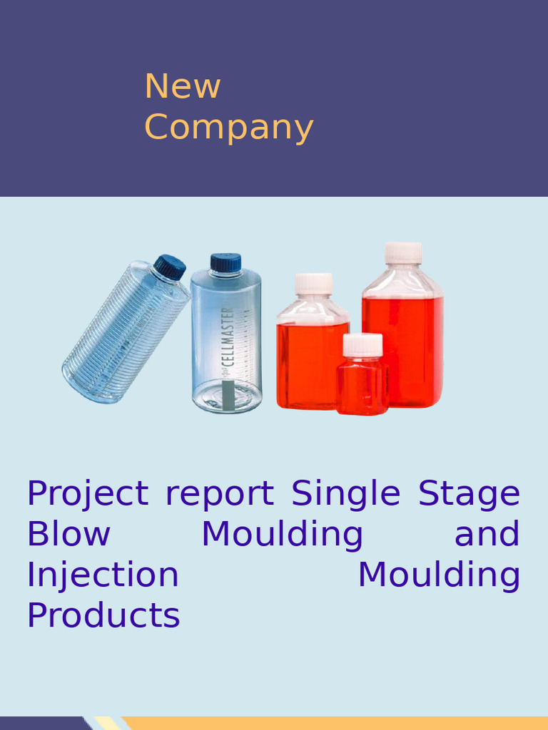 Project Report Single Stage Blow Moulding and Injection Moulding ...