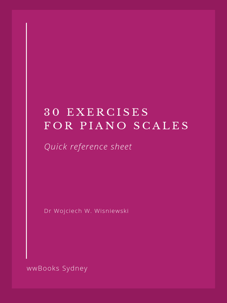 30 Exercises For Piano Scales Quick Reference Sheet by W Wisniewski ...
