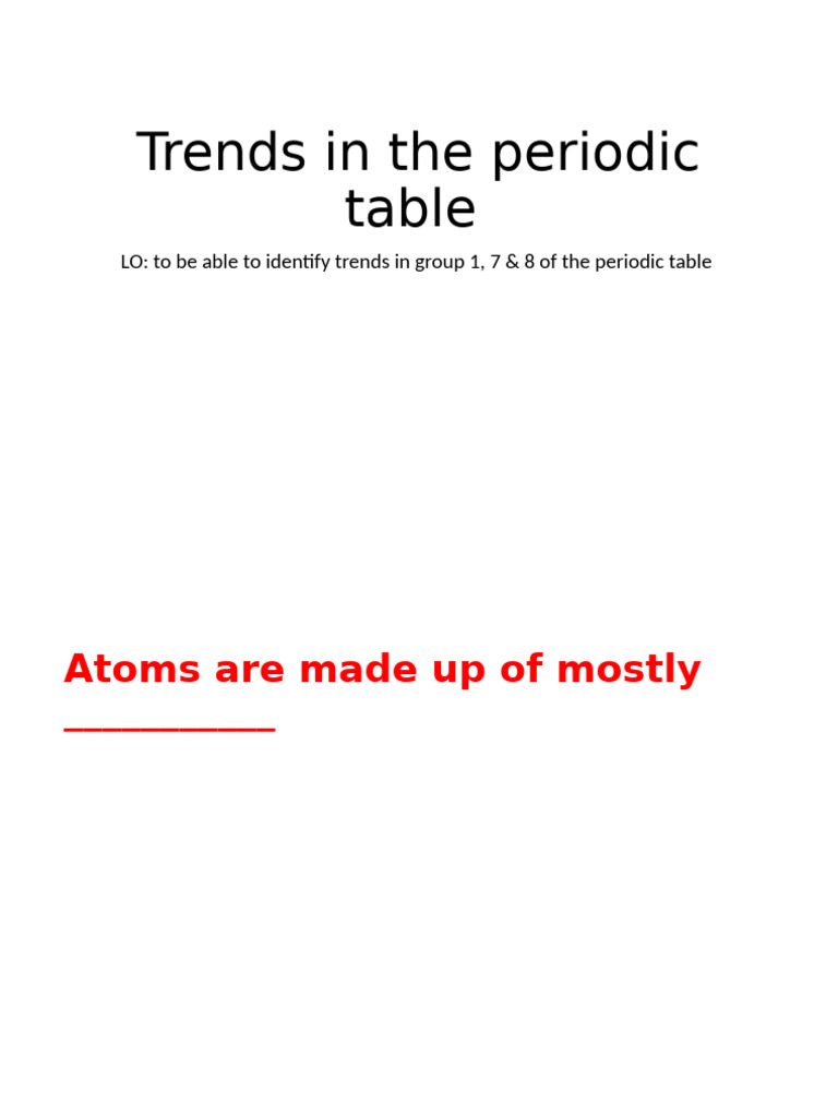 Trends in The Periodic Table | PDF | Atoms | Periodic Table
