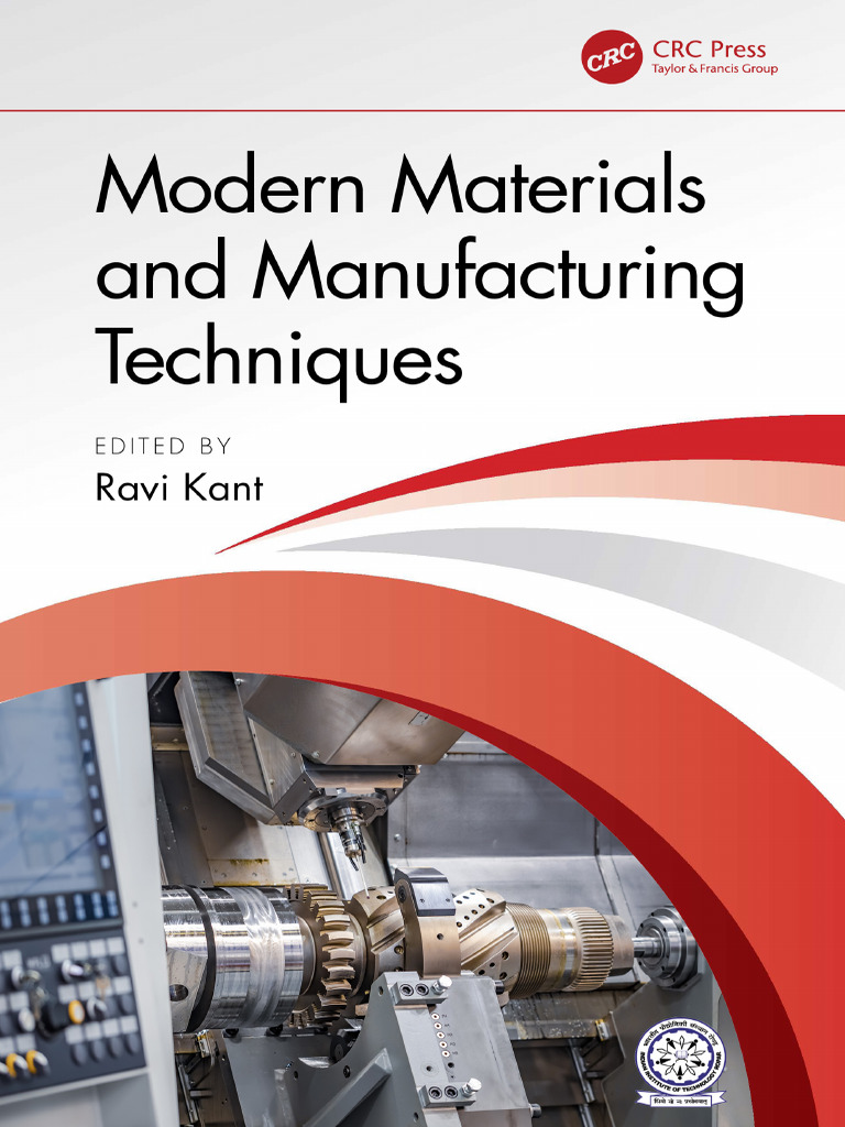 For Print Ravi Kant (Editor) - Modern Materials and Manufacturing Techniques-CRC Press (2024 ...