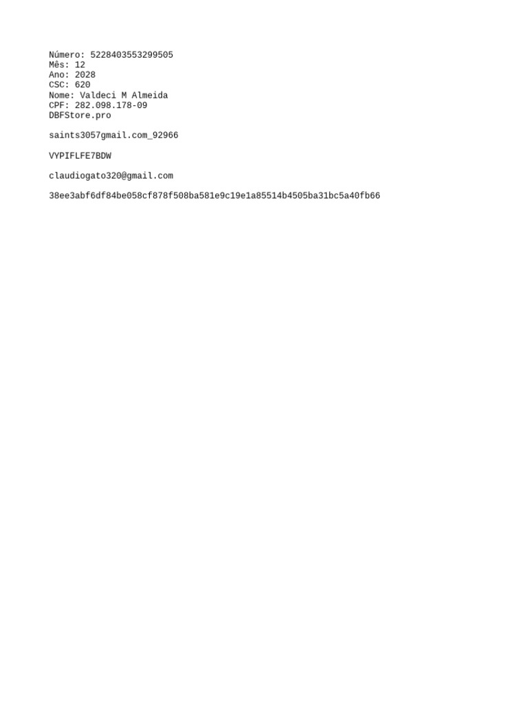 Número: 5228403553299505 Mês: 12 Ano: 2028 CSC: 620 Nome: Valdeci M Almeida CPF: 282.098.178-09 ...