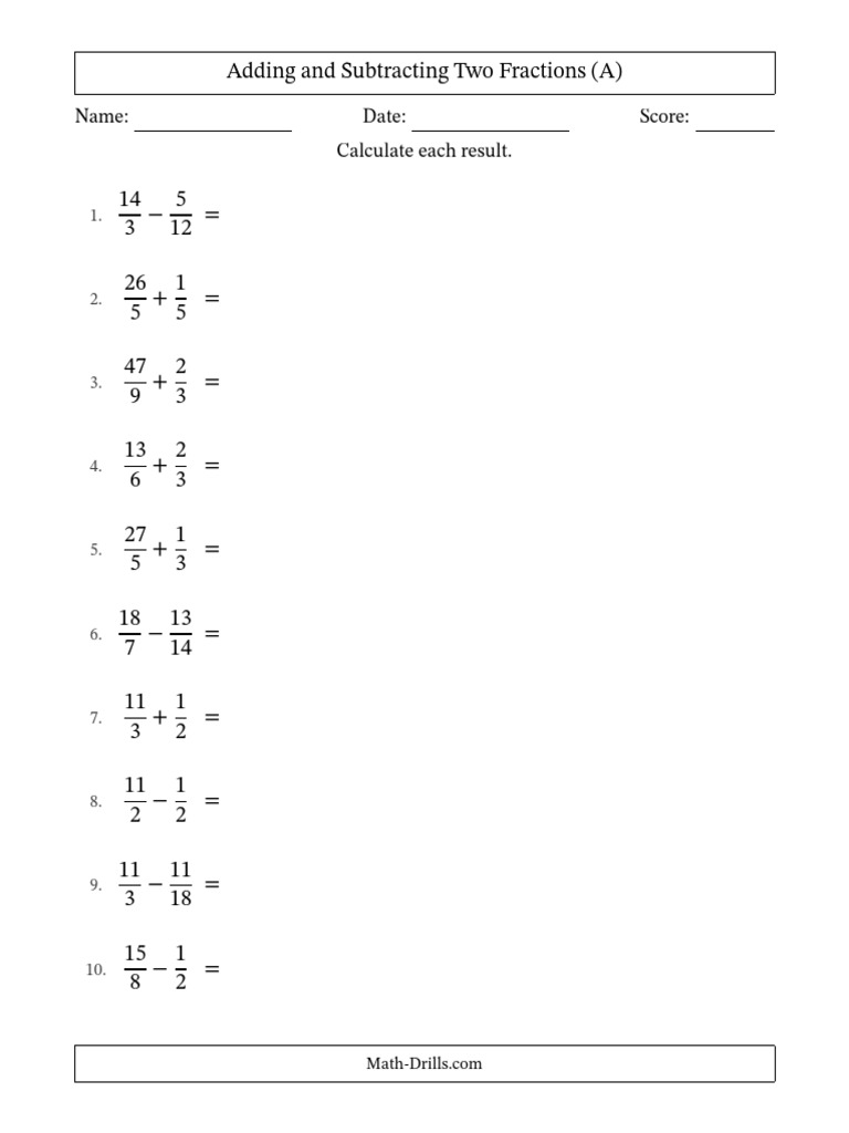 Adding and Subtracting Two Fractions (A) : Name: Date: Score: Calculate Each Result | PDF ...