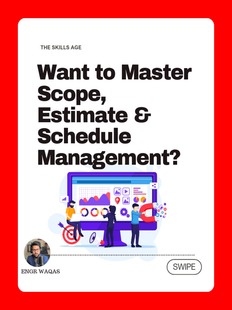 Want To Master Scope, Estimate & Schedule Management | PDF