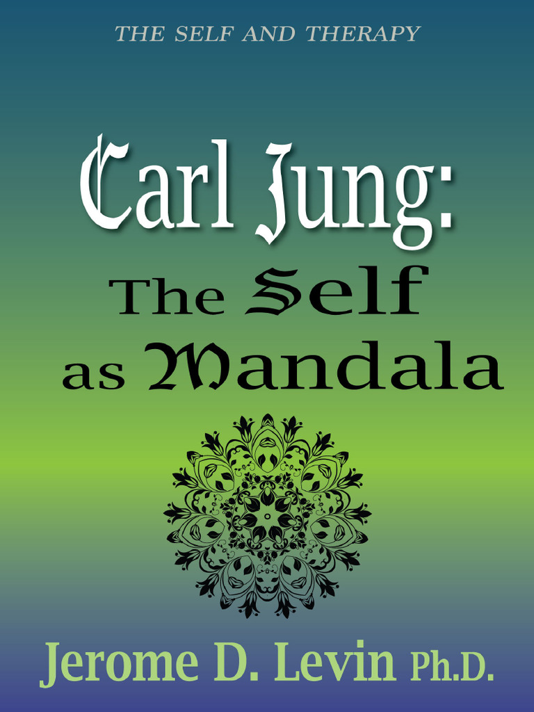 carl-jung-the-self-as-mandala | PDF | Carl Jung | Sigmund Freud
