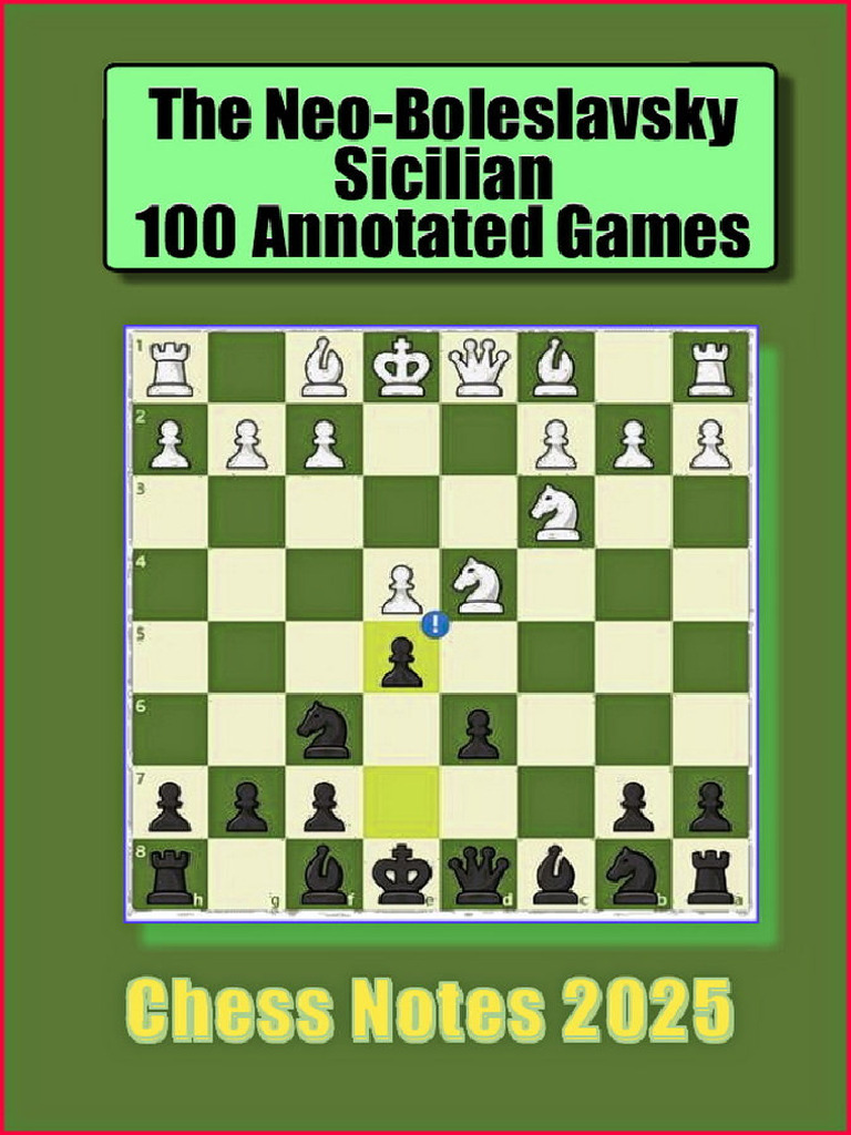 Chess Notes 2025 Neo Boleslavsky Sicilian, 100 Annotated Games 2025 ...