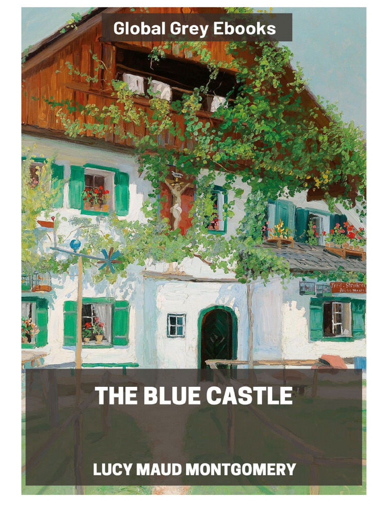 The Blue Castle: A Novel by L.M. Montgomery | PDF