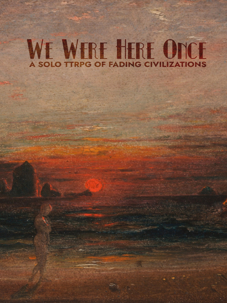 We Were Here: Chronicles of Decline | PDF