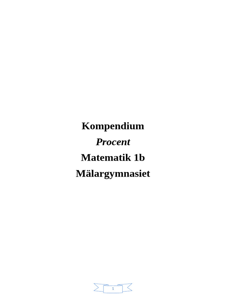 Kompendium Matematik 1b Mälargymnasiet: Procent | PDF