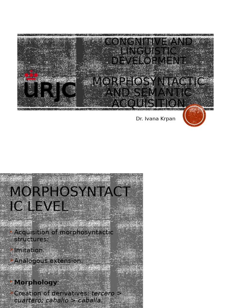 4.4 Morphosyntactic and Semantic Acquisition 2 | PDF | Morphology (Linguistics) | Sentence ...