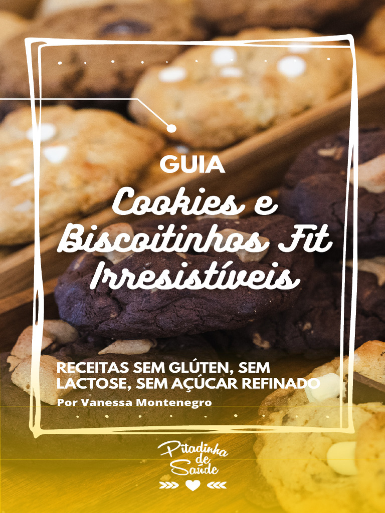 E Book+Guia+Cookies+e+Biscoitinhos++Fit+Irresist%C3%ADveis.+v05 | PDF ...