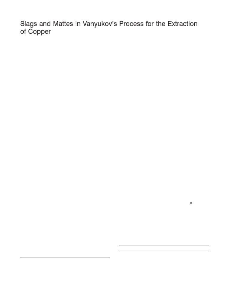 Slags and Mattes in Vanyukov's Process For The Extraction of Copper ...