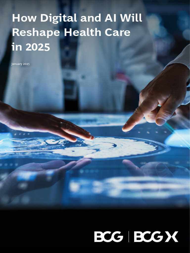bcg-how-digital-and-ai-solutions-will-reshape-health-care-in-2025 | PDF | Artificial ...