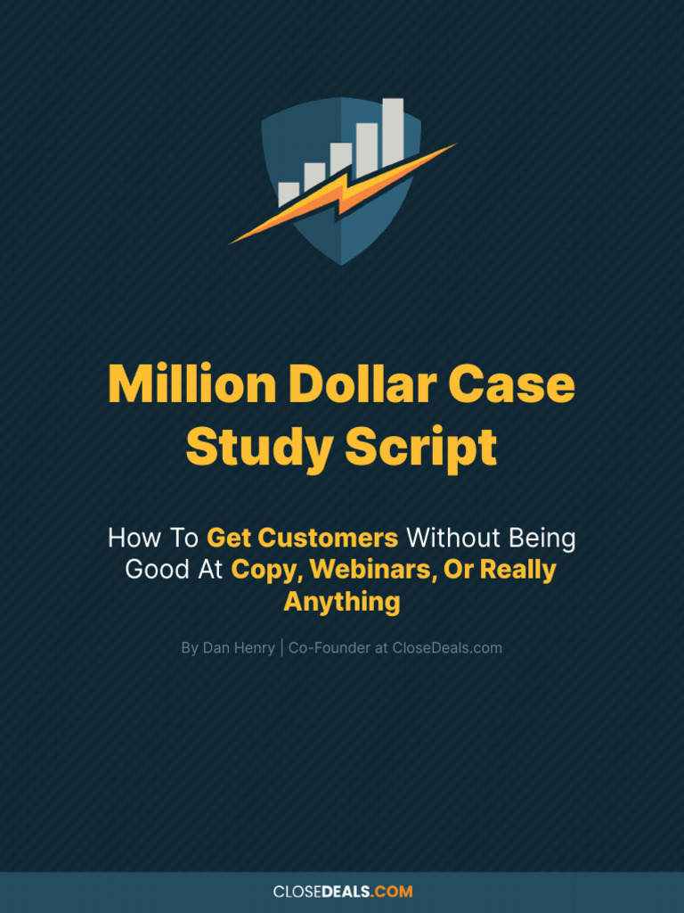 Million Dollar Case Study Script by Dan Henry | PDF