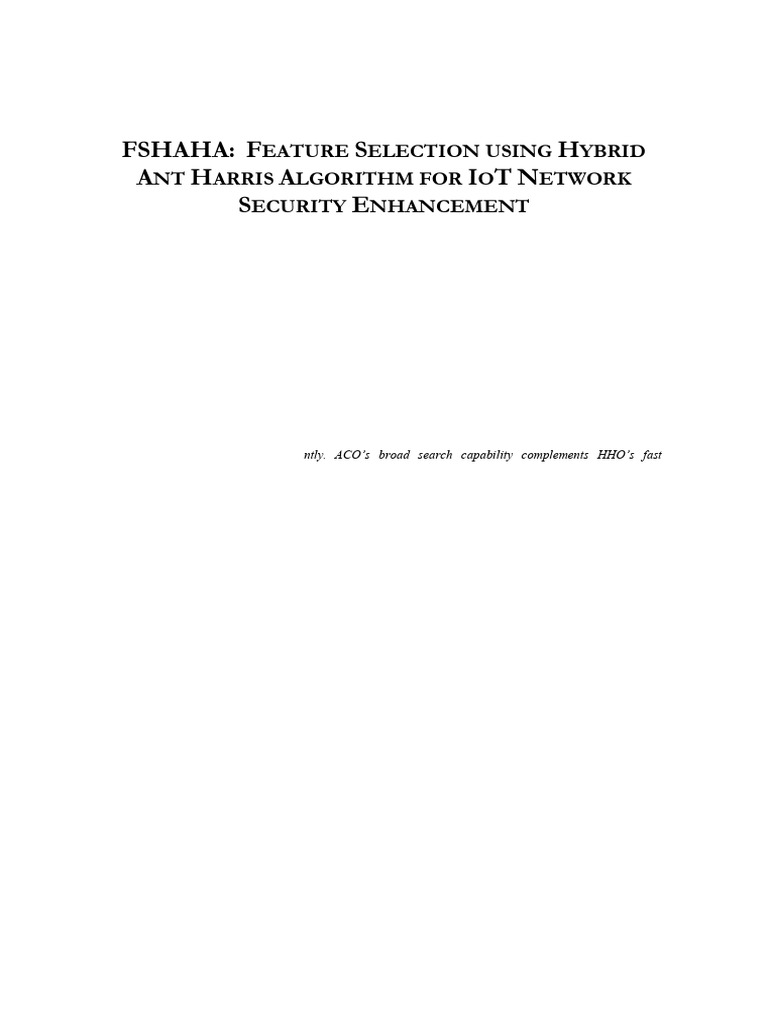 FSHAHA: Feature Selection Using Hybrid Ant Harris Algorithm For IoT Network Security Enhancement ...