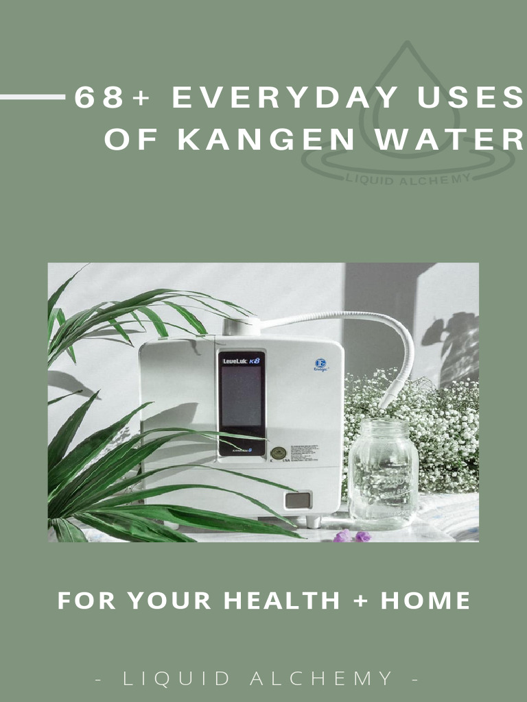 68 Everyday Uses of Kangen Water | PDF | Water | Drink