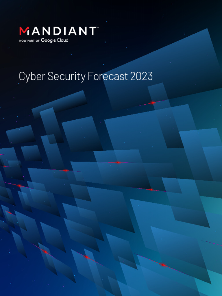 Mandiant Cyber Security Forecast 2023 | PDF | Ransomware | Cyberwarfare