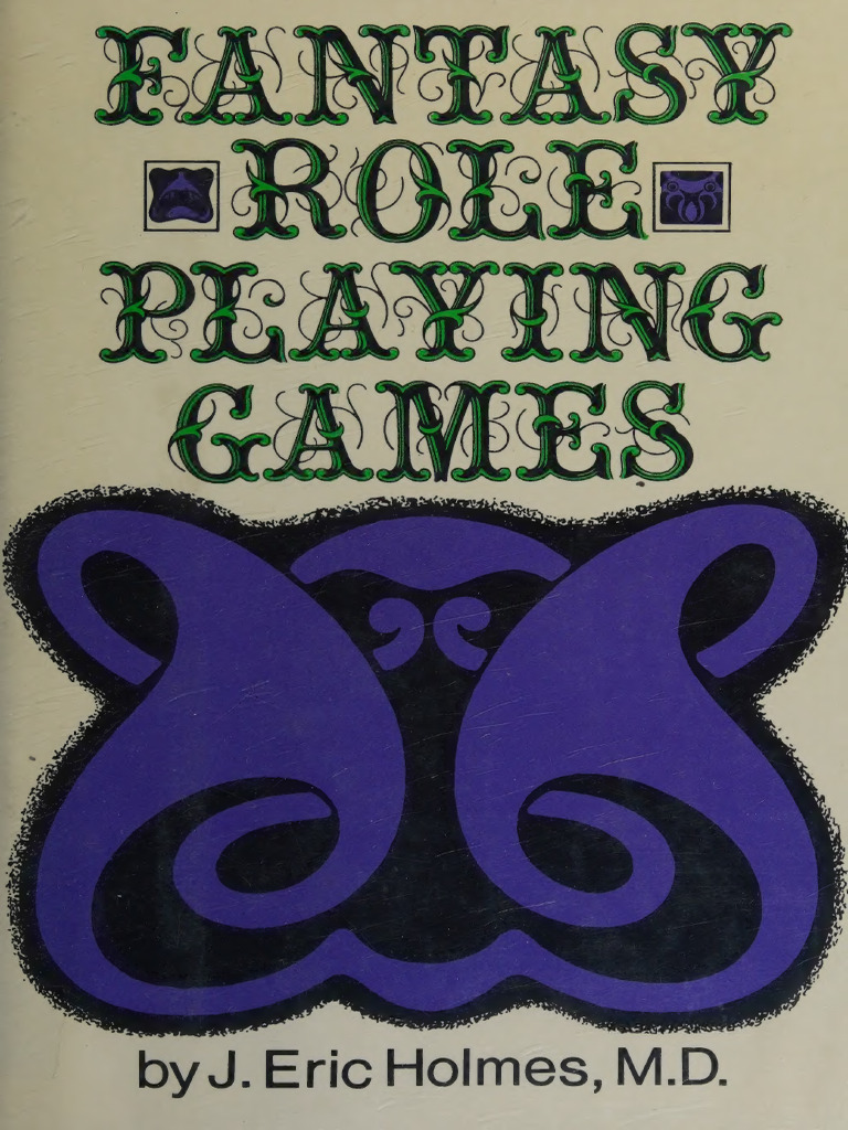 John Eric Holmes - Fantasy Role Playing Games | PDF | Role Playing ...