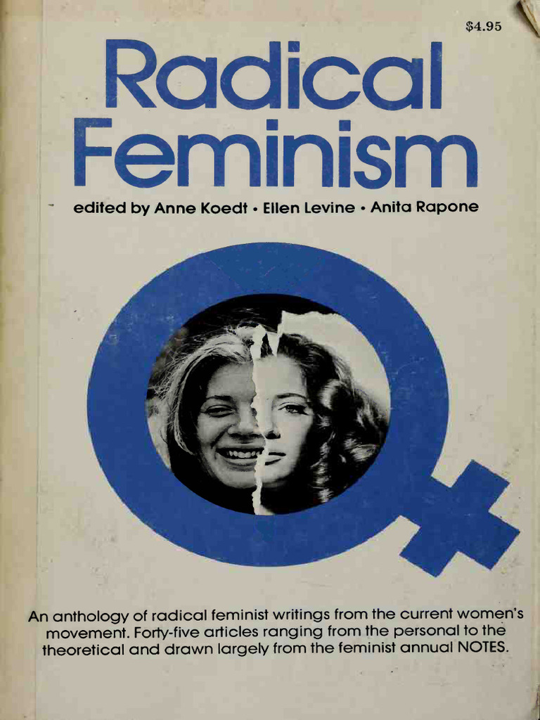 Radical Feminism - Koedt, Anne, Comp - Levine, Ellen, Joint Comp - Rapone, Anita, Joint Comp ...