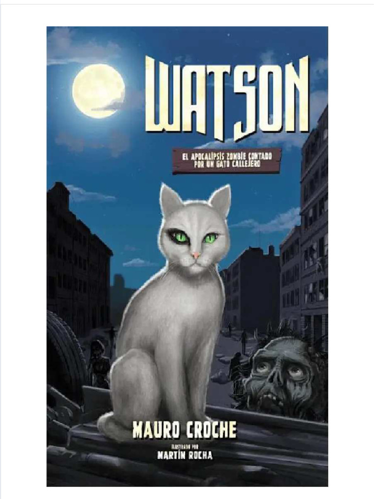 PDF Watson El Apocalipsis Zombie Contado Por Un Gato Callejero Mauro | PDF