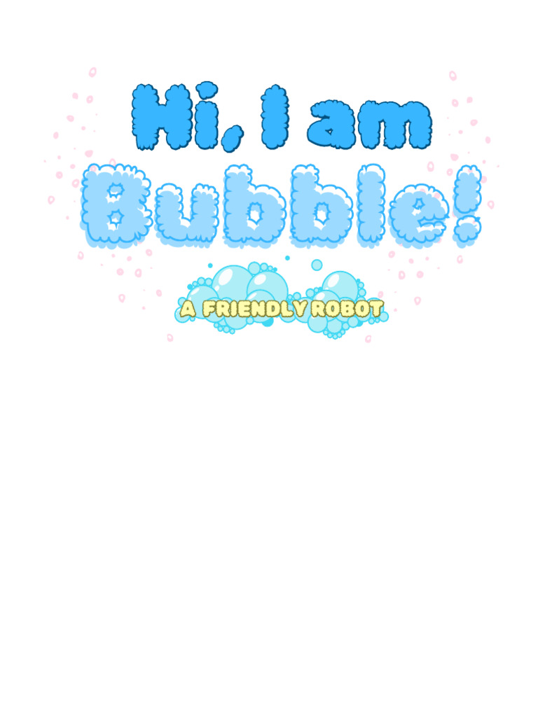 Hi, I Am Bubble! | PDF