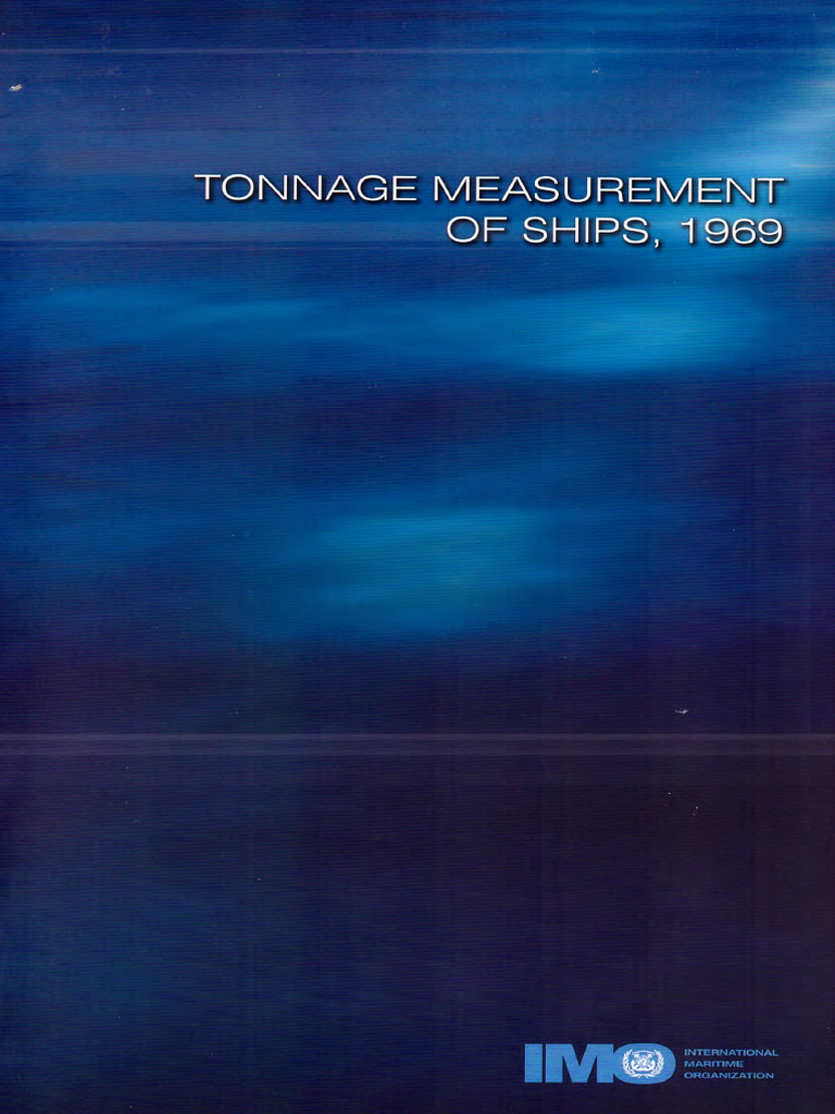 International Convention On Tonnage Measurement of Ships 1969 (2016) | PDF