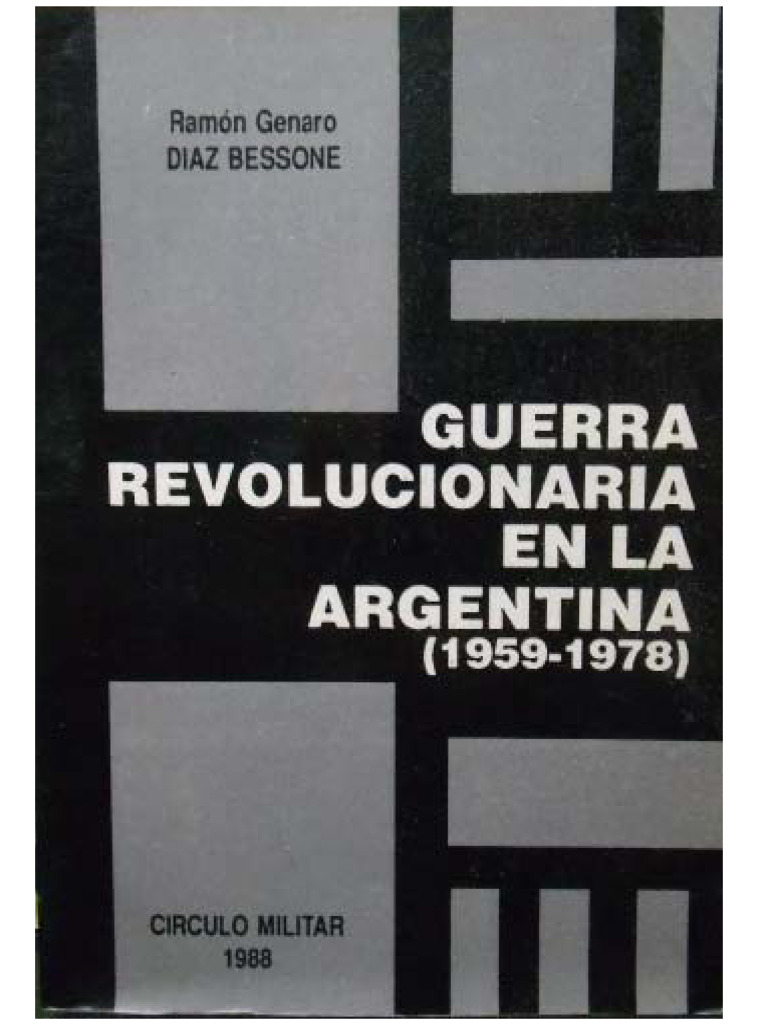 Diaz Bessone - Guerra Revolucionaria en La Argentina 1958-1979 | PDF ...