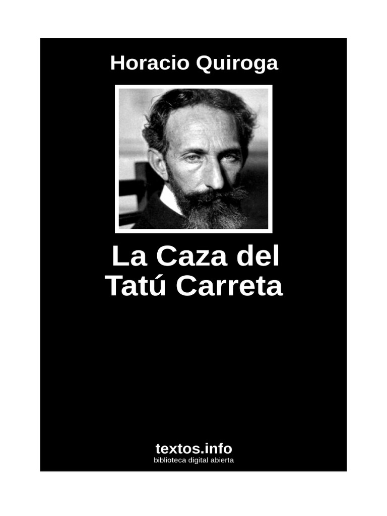 Horacio Quiroga - La Caza Del Tatu Carreta | PDF