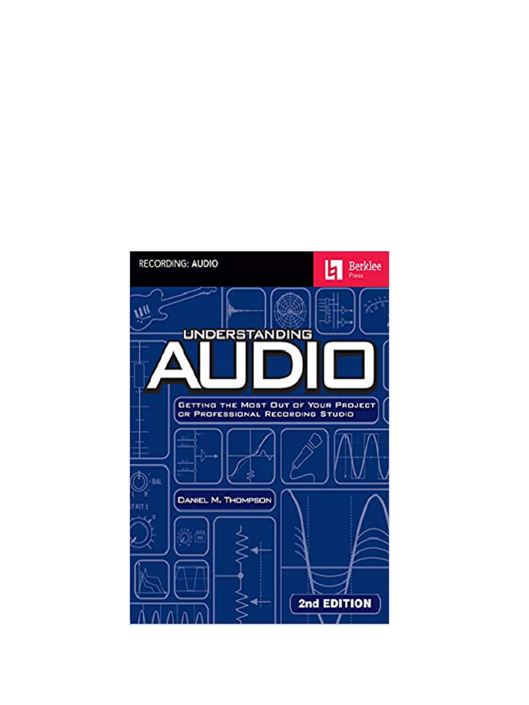 (Ebook PDF) Understanding Audio: Getting The Most Out of Your Project ...