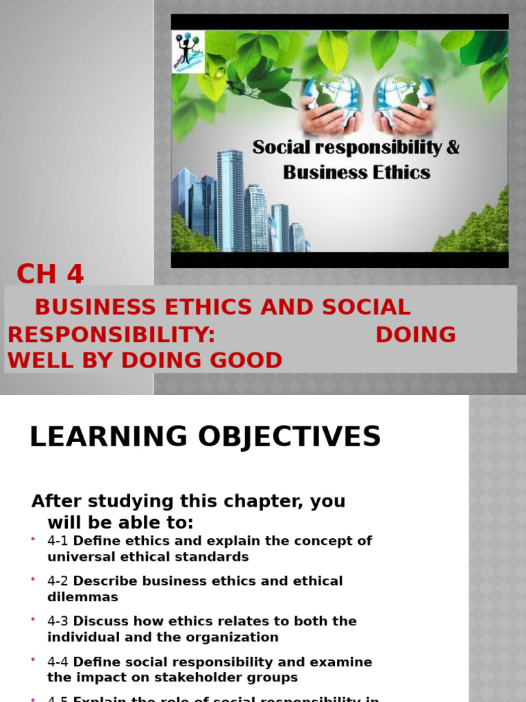 CH 04 - Business Ethics and Social Responsibility - Doing Well by Doing ...