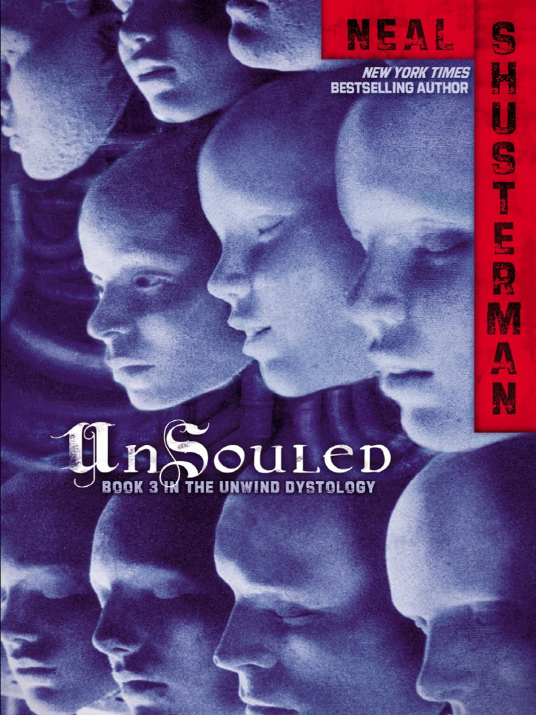 Unsouled Unwind 3 - Neal Shusterman | PDF