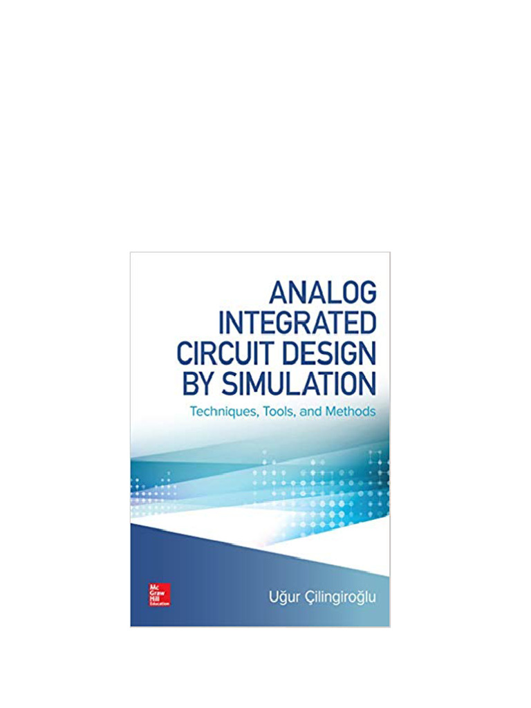 (Ebook PDF) Analog Integrated Circuit Design by Simulation: Techniques, Tools, and Methodspdf ...