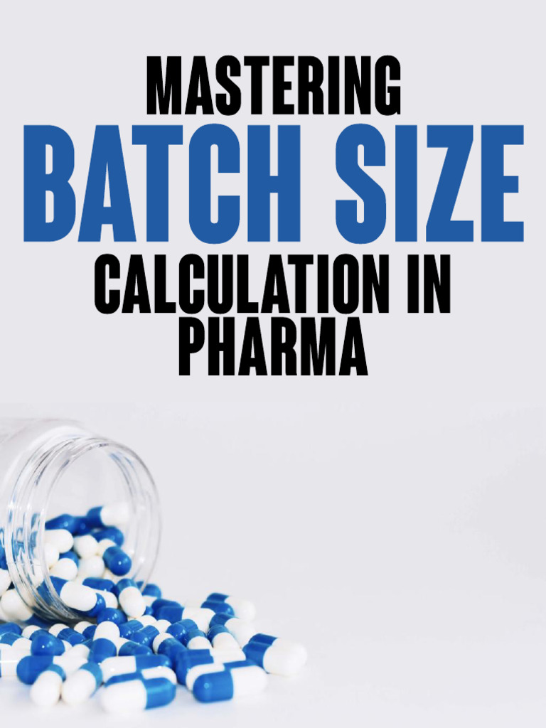 Batch Size Calculation 1742525237 | PDF | Tablet (Pharmacy) | Kilogram
