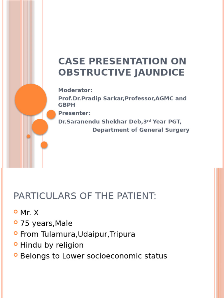 Obstructive Jaundice Case Study | PDF | Gallbladder | Medical Specialties