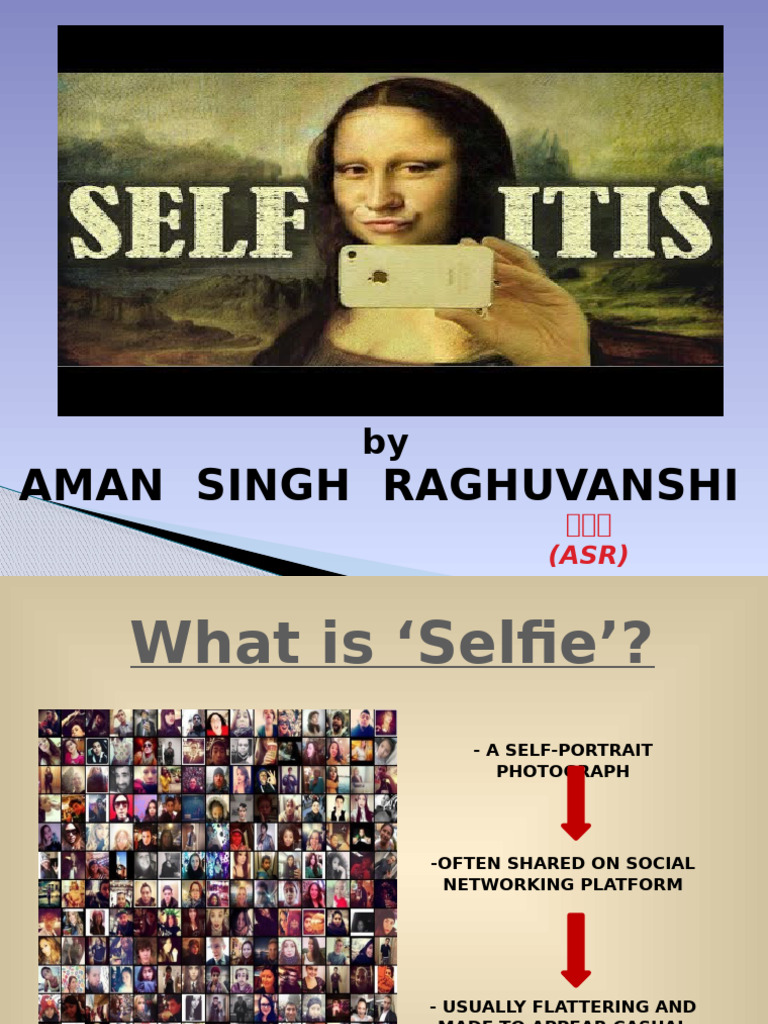 Understanding Selfies and Selfitis | PDF | Selfie | Psychological Concepts