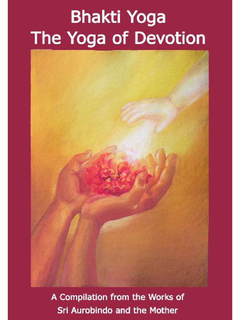 07 Bhakti Yoga The Yoga of Devotion | PDF | Bhakti | Love
