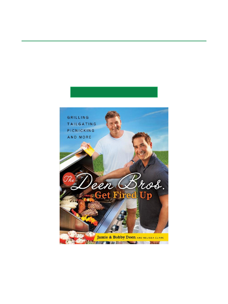 Grab The Deen Bros. Get Fired Up Grilling, Tailgating, Picnicking, and ...