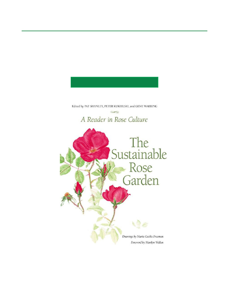 (Ebook PDF) The Sustainable Rose Garden A Reader in Rose Culture New ...