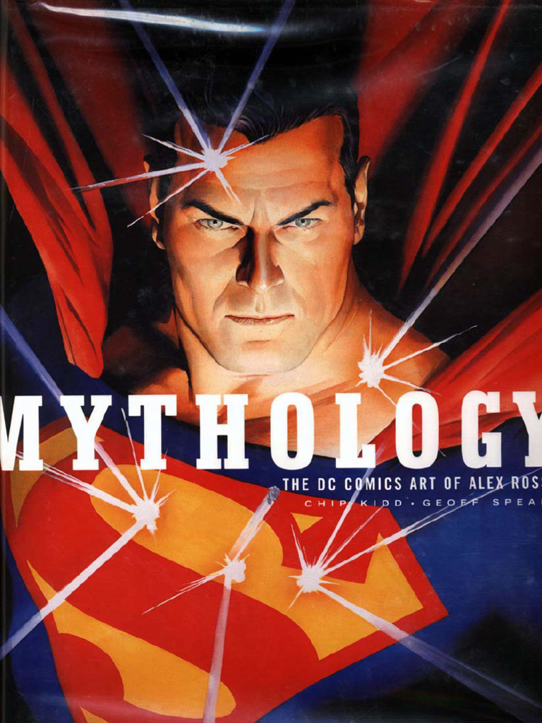 HQ - Mythology The DC Comics Art of Alex Ross | PDF