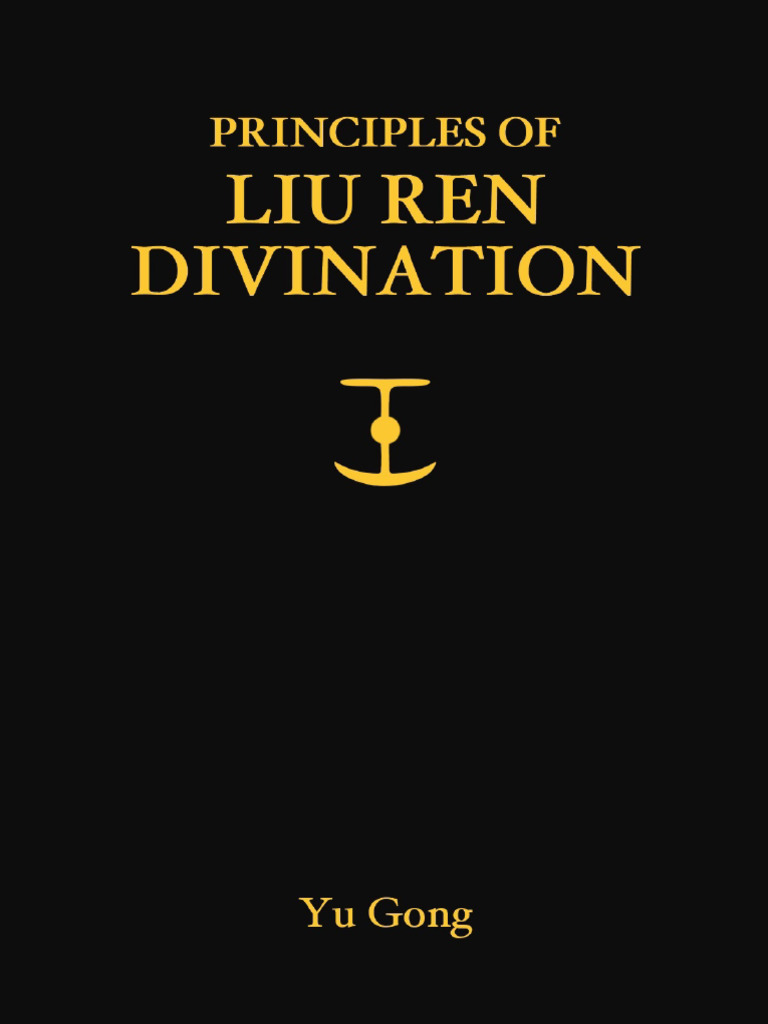 Understanding Liu Ren Principles | PDF | Yin And Yang | Han Chinese