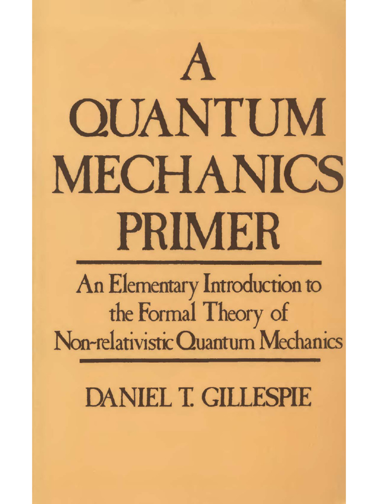 A Quantum Mechanics Primer-Gillespie | PDF