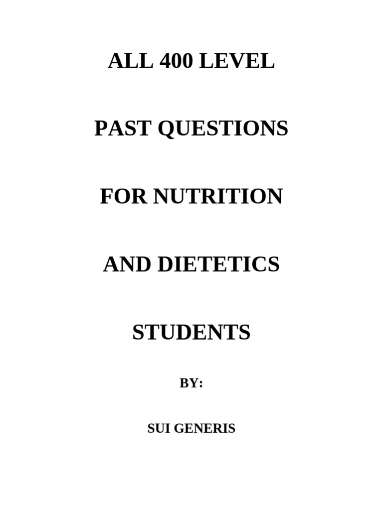 400 Level Past Questions | PDF | Food Safety | Malnutrition