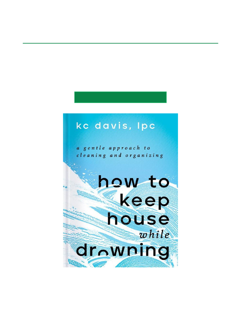 High Quality How To Keep House While Drowning A Gentle Approach To ...