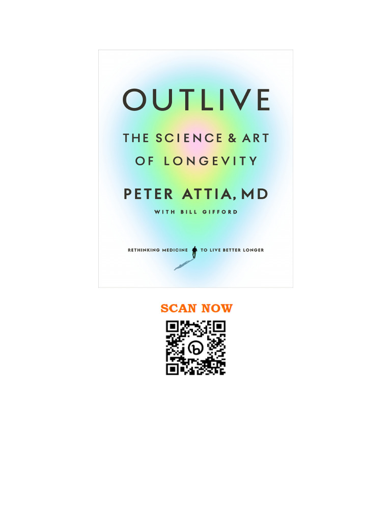 Outlive The Science and Art of Longevity Peter Attia MD Books Here Com 2 | PDF