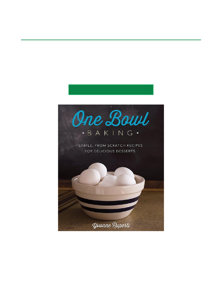 (Ebook PDF) One Bowl Baking Simple, From Scratch Recipes For Delicious ...