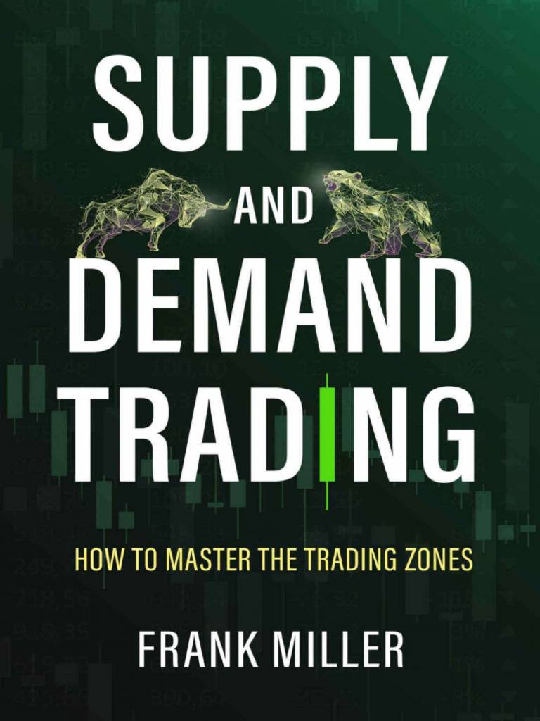 Supply & Demand Trading How To Master The Trading Zones by Frank ...
