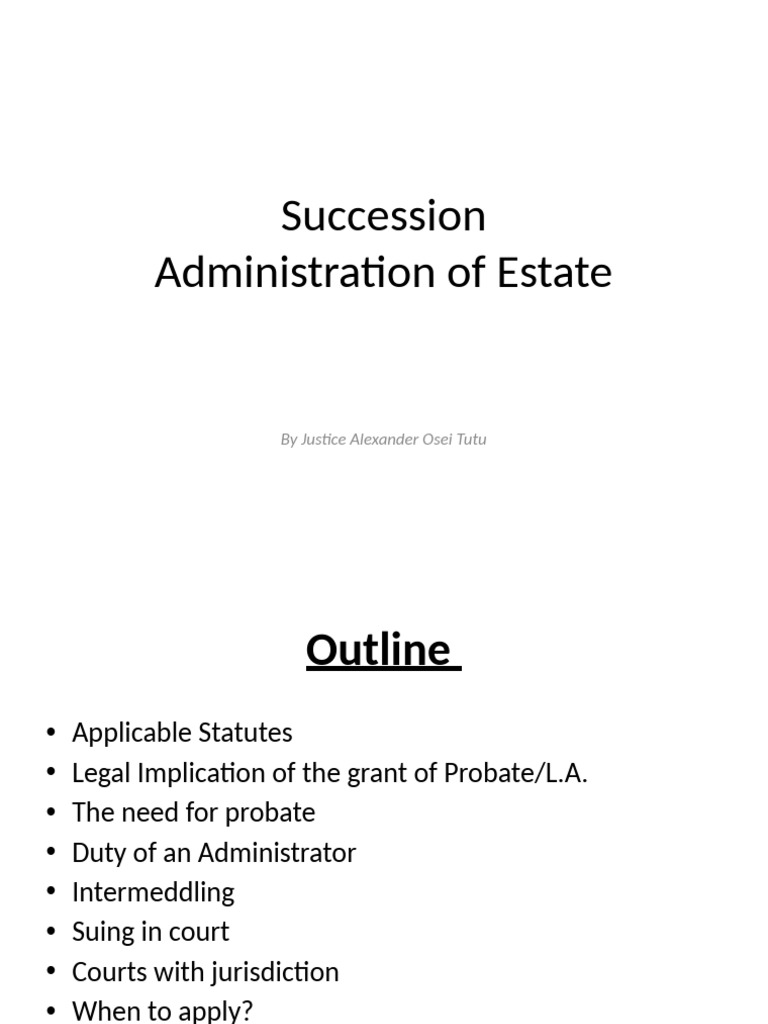 Lecture Succession - Administration of Estates | PDF | Probate | Will ...