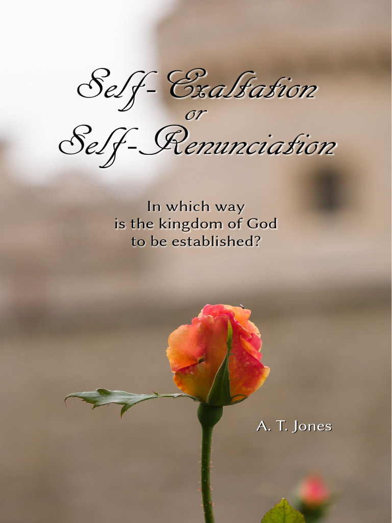 Self Exaltation or Self Renunciation | PDF | Tabernacle | Salvation