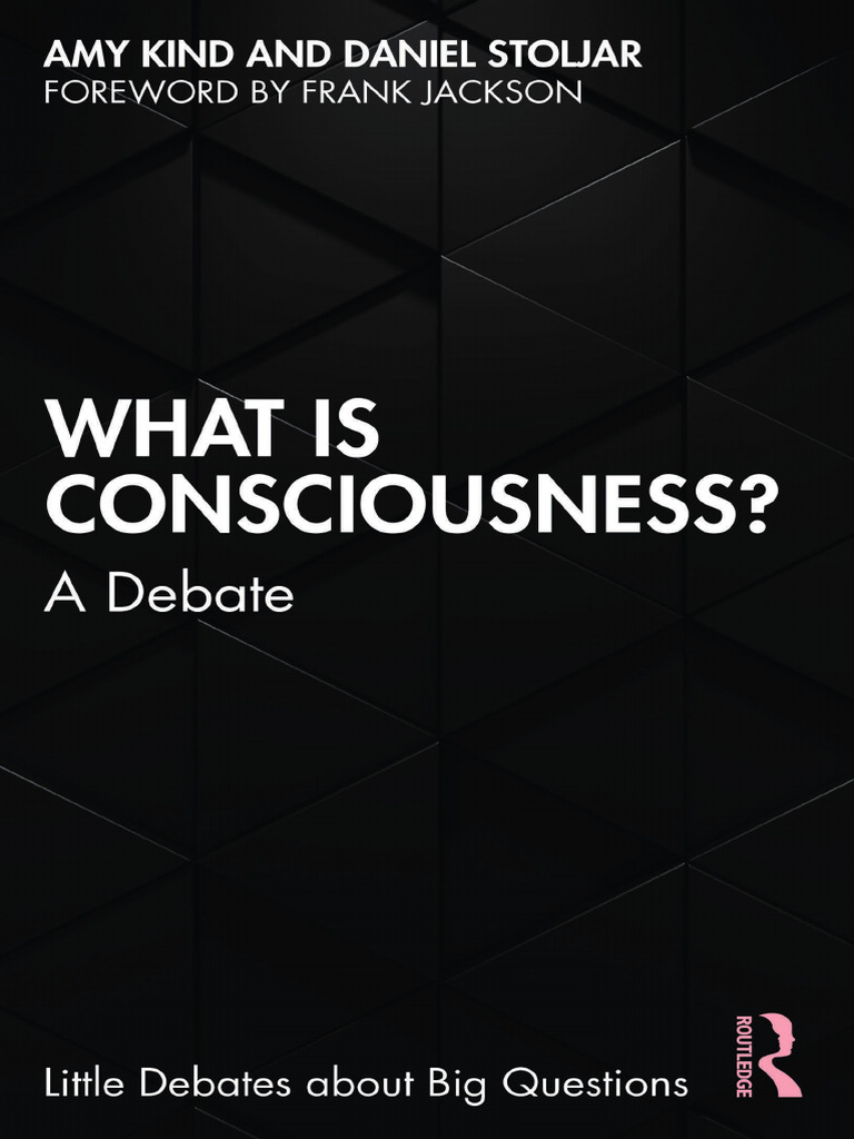 What Is Consciousness A Debate (Amy Kind Daniel Stoljar) (Z-Library ...