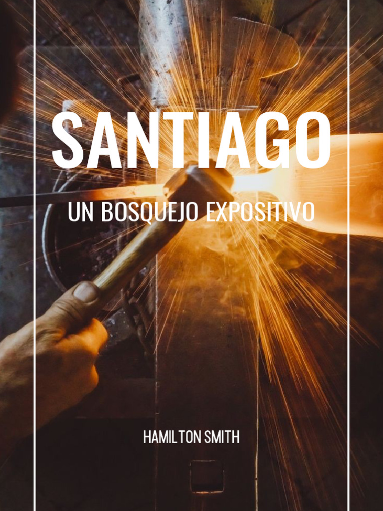 Hamilton Smith. Santiago. Un Bosquejo Expositivo | PDF | Fe | Cristo (título)